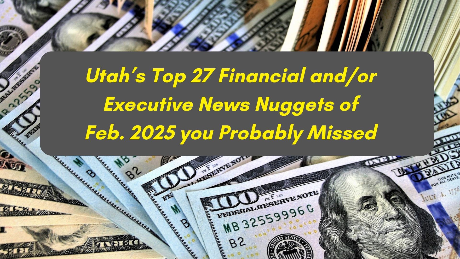 Top 27 Utah-focused Monetary, Financial and/or Business News Nuggets ...