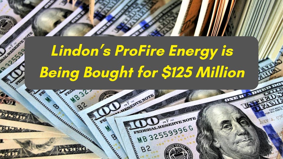 NEWS BRIEF: Lindon's ProFire Energy is About to be Acquired for $125 ...